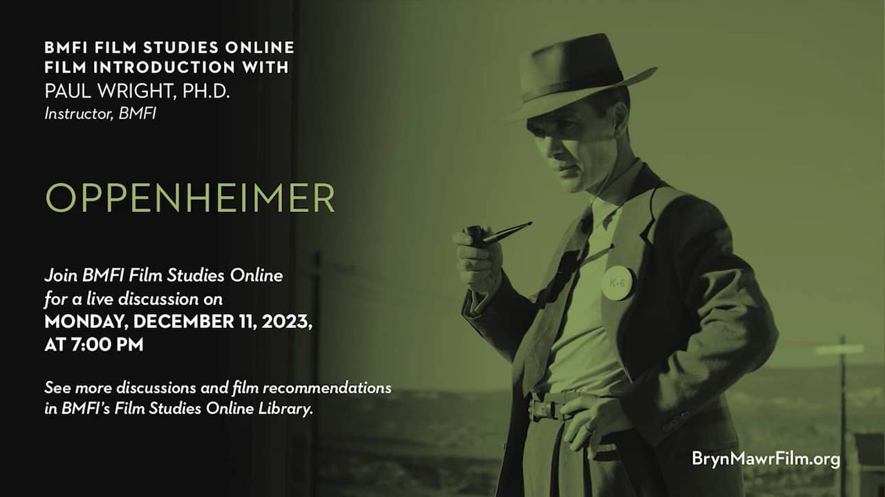 BMFI Online Film Discussion OPPENHEIMER Introduction on Vimeo