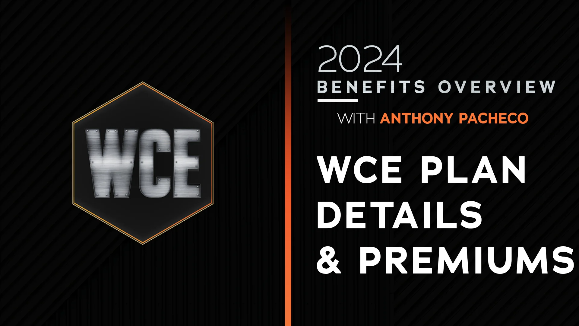 WCE | 2024 Healthcare - 09 | WCE PLAN DETAILS & PREMIUMS on Vimeo