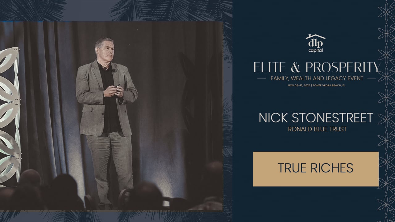 DLP Capital Family, Wealth, and Legacy Event | Nick Stonestreet