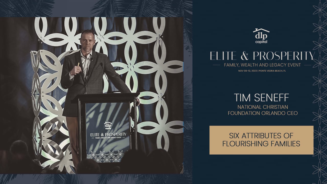 DLP Capital Family, Wealth, and Legacy Event | Tim Seneff - Six…