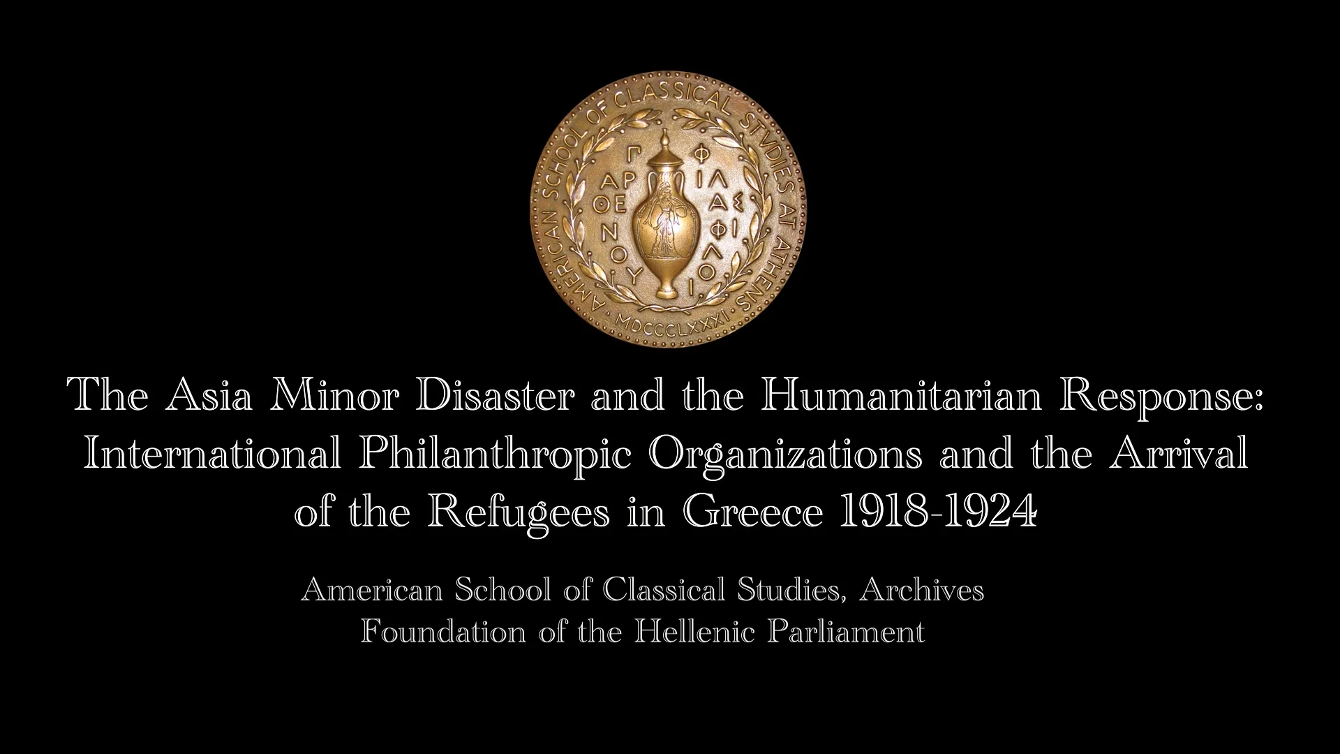 Asia Minor Disaster and the Humanitarian Response: The Refugees in Greece 1918-1924 on Vimeo