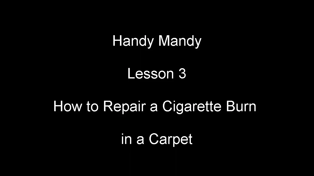 HANDY MANDY LESSON 3 HOW TO REPAIR A CIGARETTE BURN IN A CARPET on Vimeo