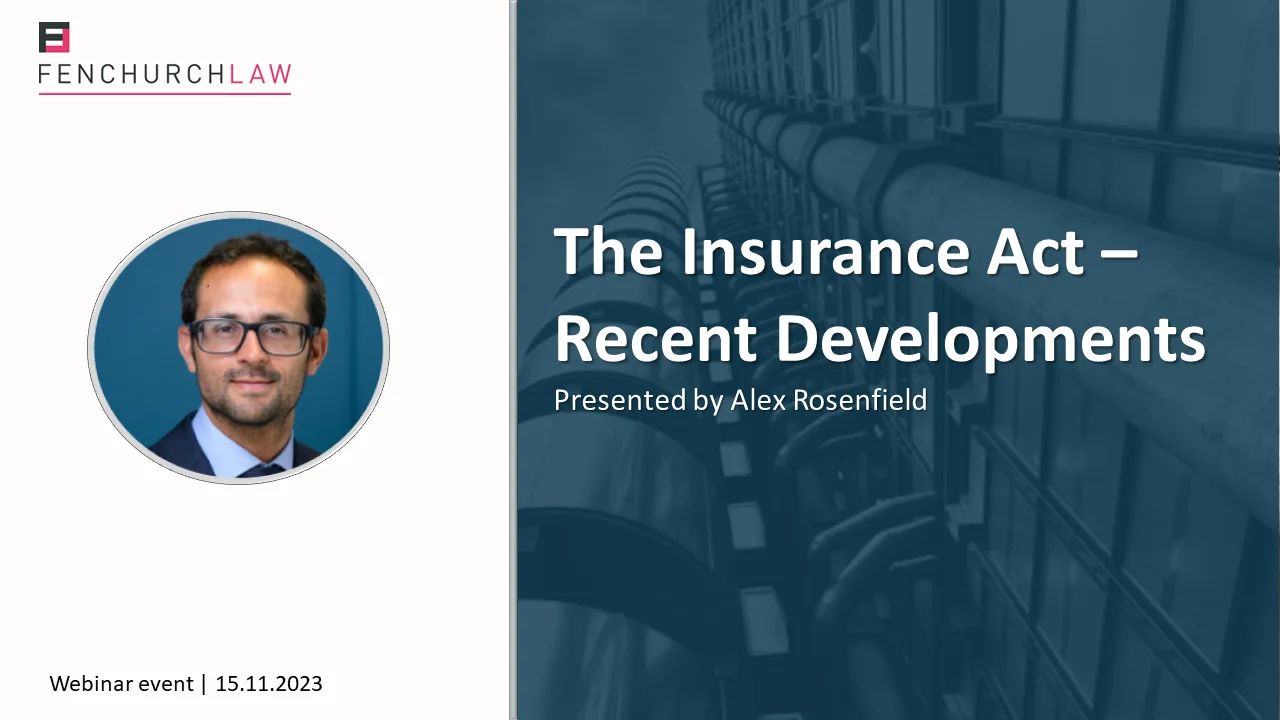 Webinar - The Insurance Act: Recent Developments