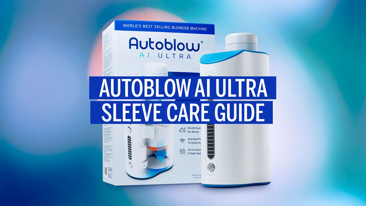 Autoblow AI Ultra Sleeve Care Guide on Vimeo