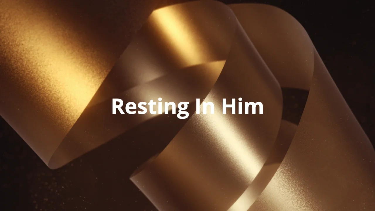 Resting In Him on Vimeo