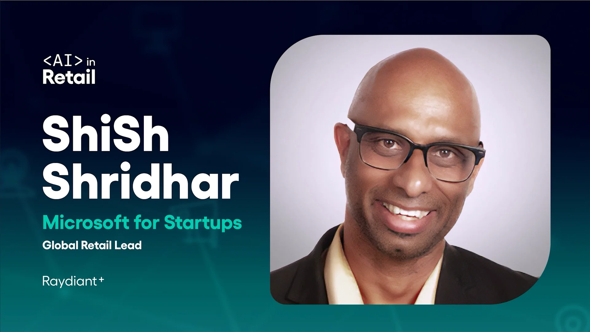 Microsoft's ShiSh Shridhar on Emerging Retail Technology and Innovation ...