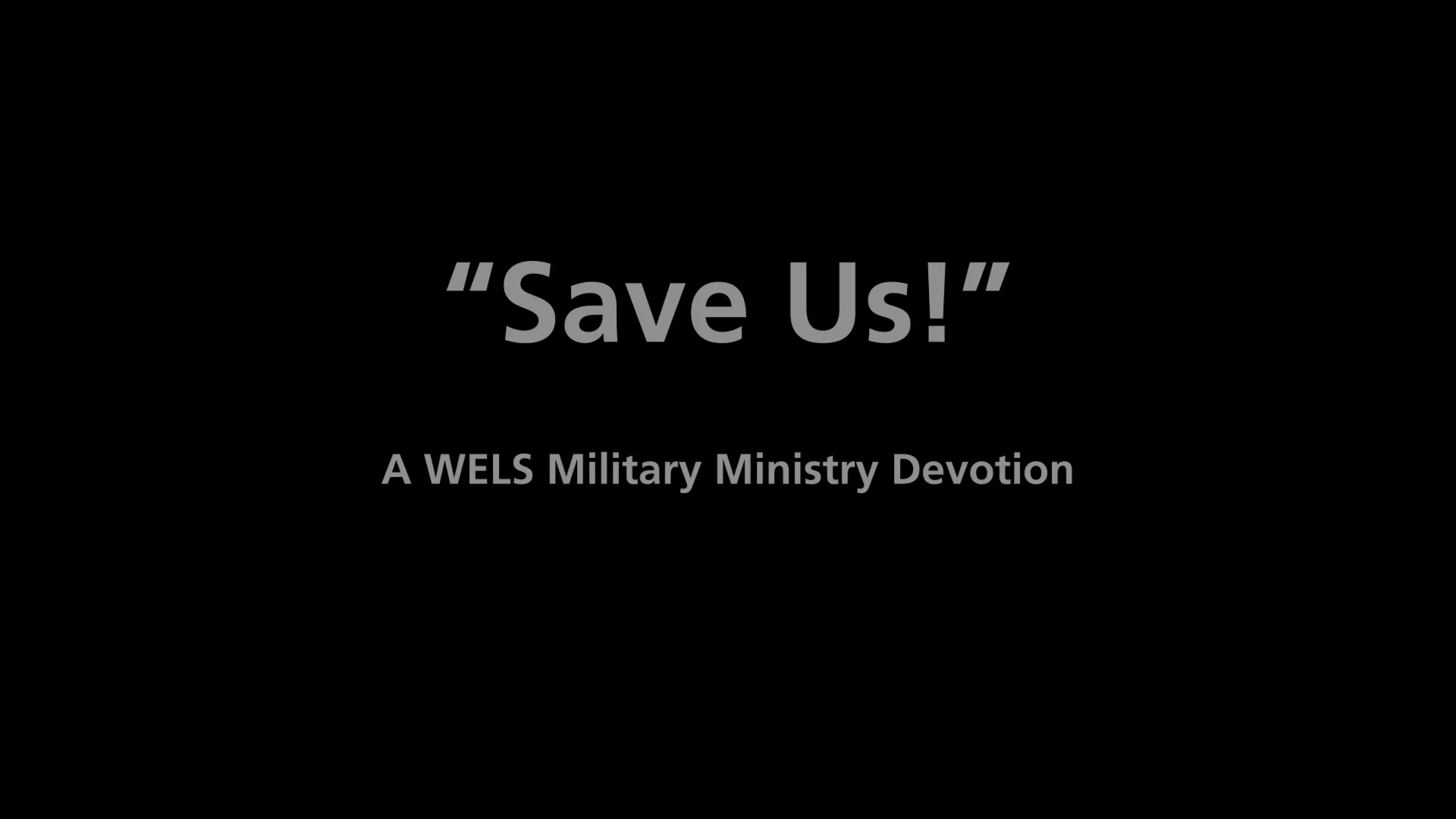 December 1, 2023 – Military Devotion – Save Us! on Vimeo