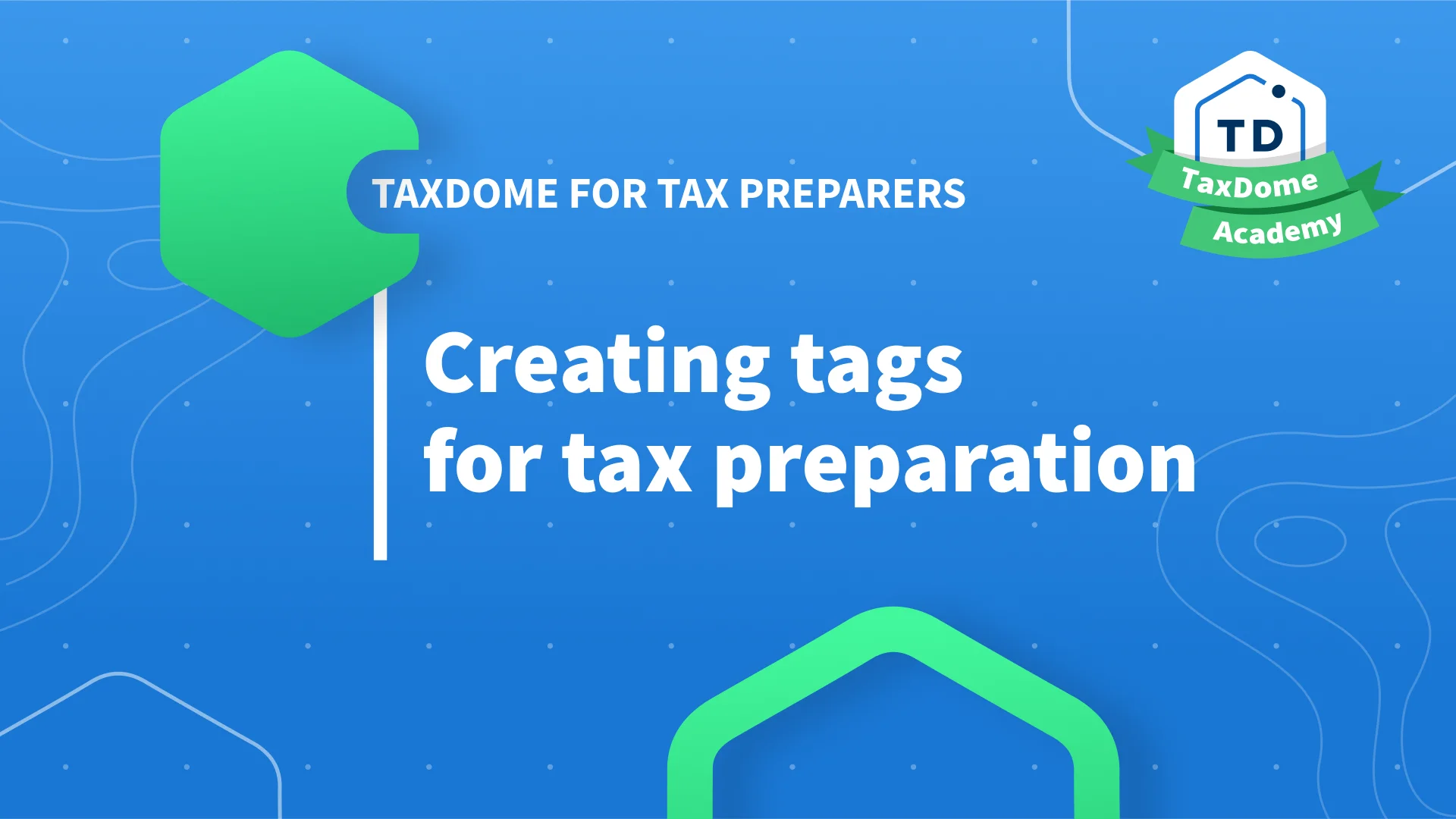 TaxDome Academy – Creating tags for tax preparation