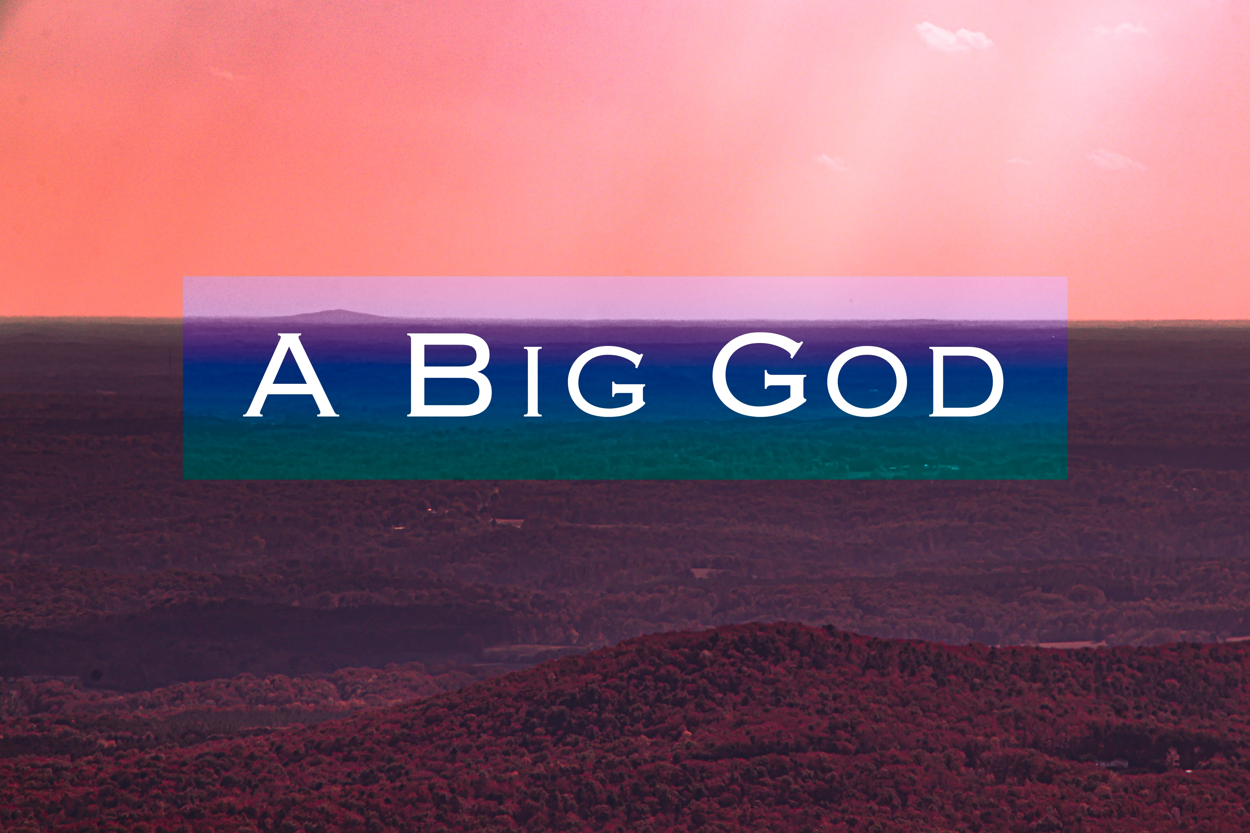 A Big God Week 4 on Vimeo