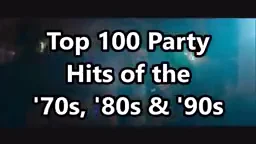 Top 100 Party Hits of the '70s, '80s & '90s_144p