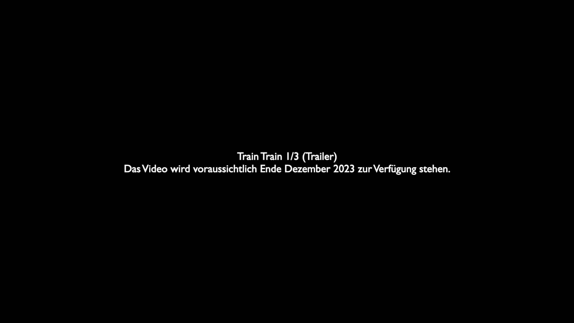 TrainTrain1/3 (2023): Trailer on Vimeo