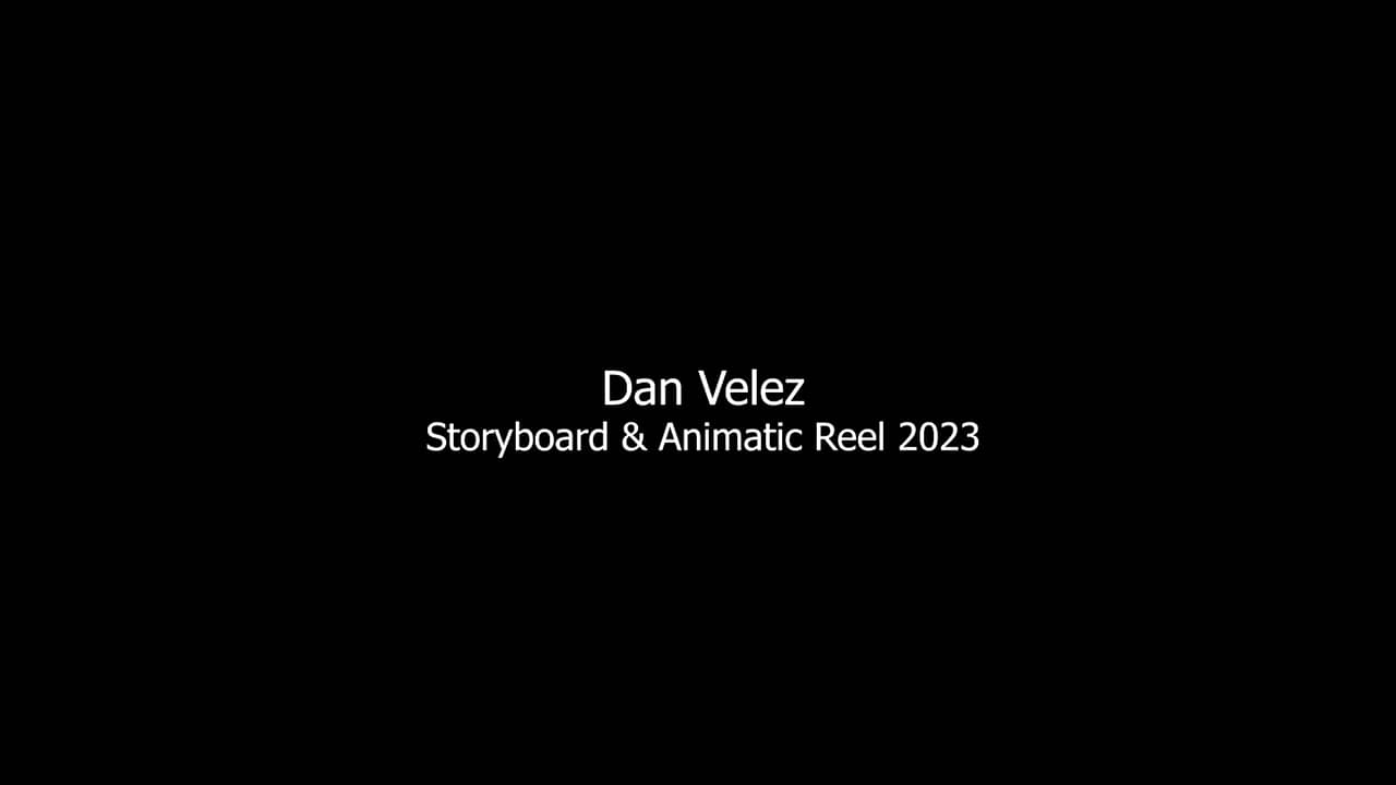Dan Velez - Storyboard & Animatic Reel 2023 on Vimeo
