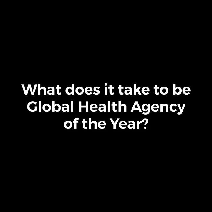 What Does it Take to be Global Health Agency of the Year? on Vimeo