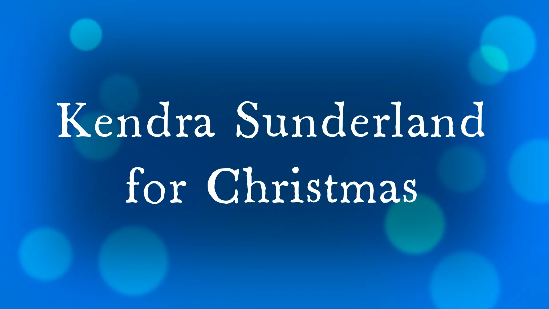 Kendra for Christmas 2023 on Vimeo