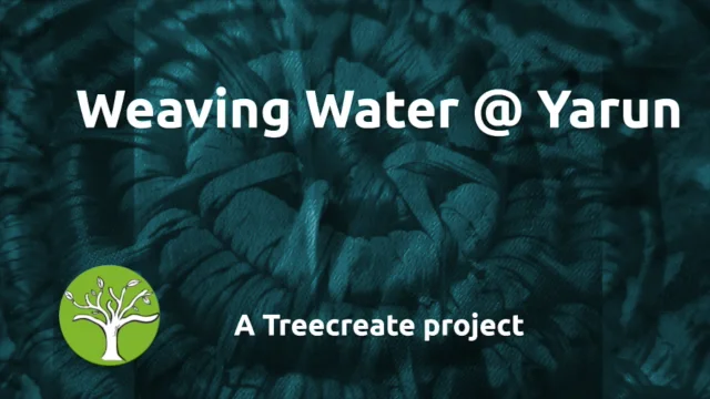 Check-in 4 Dec_Weaving Water @ Yarun