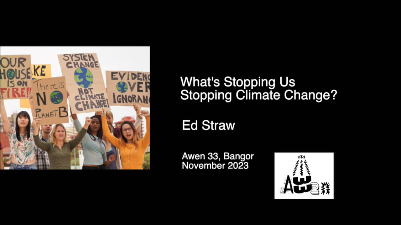 What's Stopping Us Stopping Climate Change - Ed Straw on Vimeo