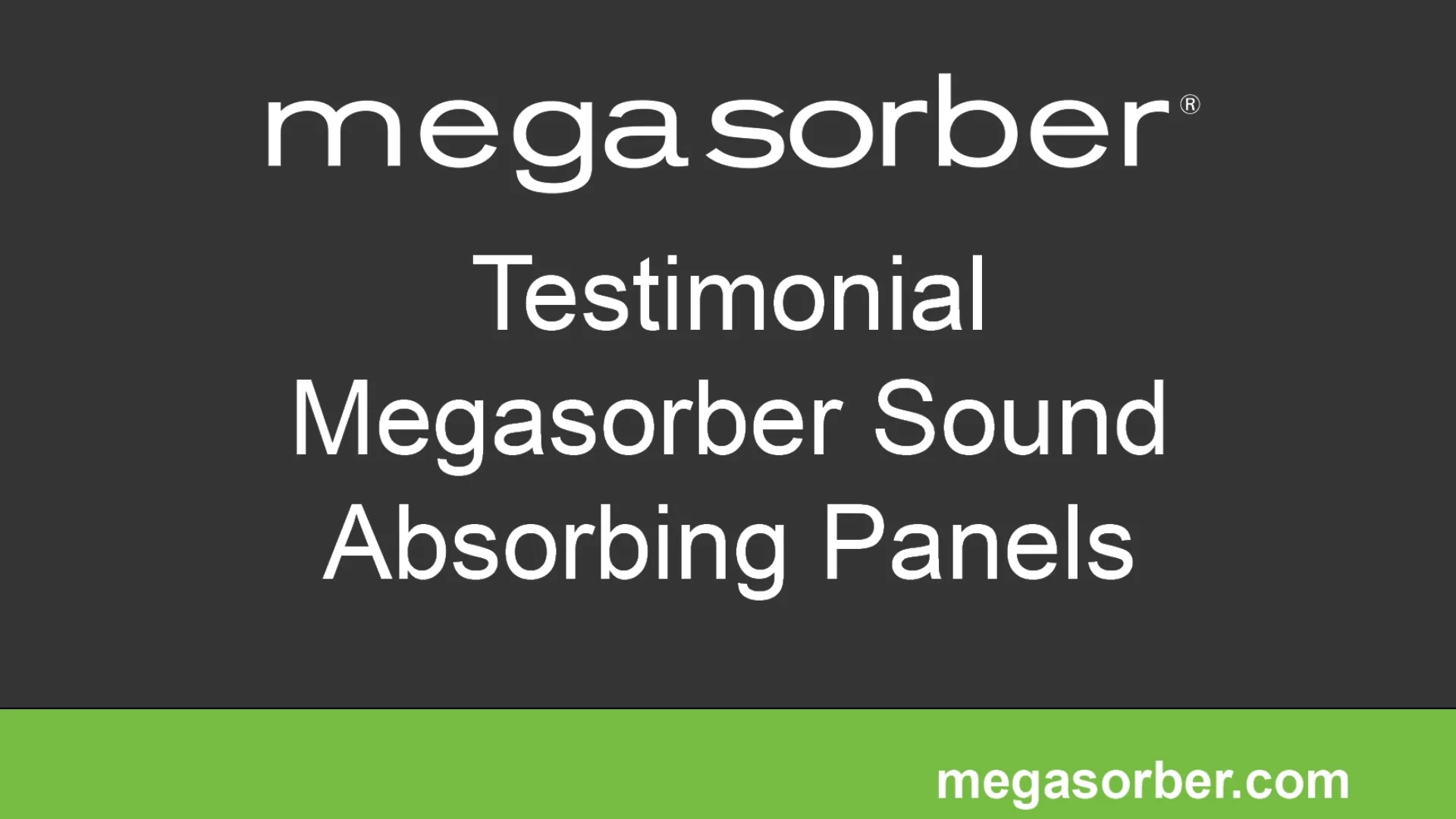 Testimonial Megasorber Sound Absorber Panel.mp4 on Vimeo