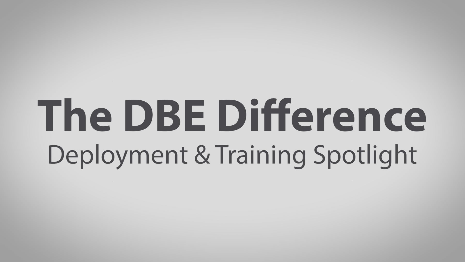 The DBE Difference - Deployment and Training Spotlight | Videos ...