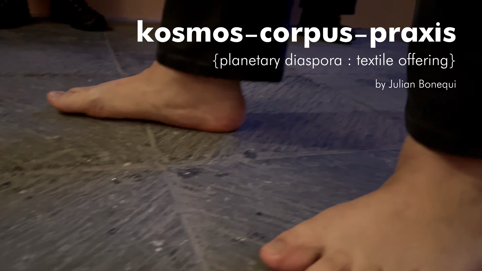 Kosmos-Corpus-Praxis by Julian Bonequi | 07/12/23 CENART on Vimeo
