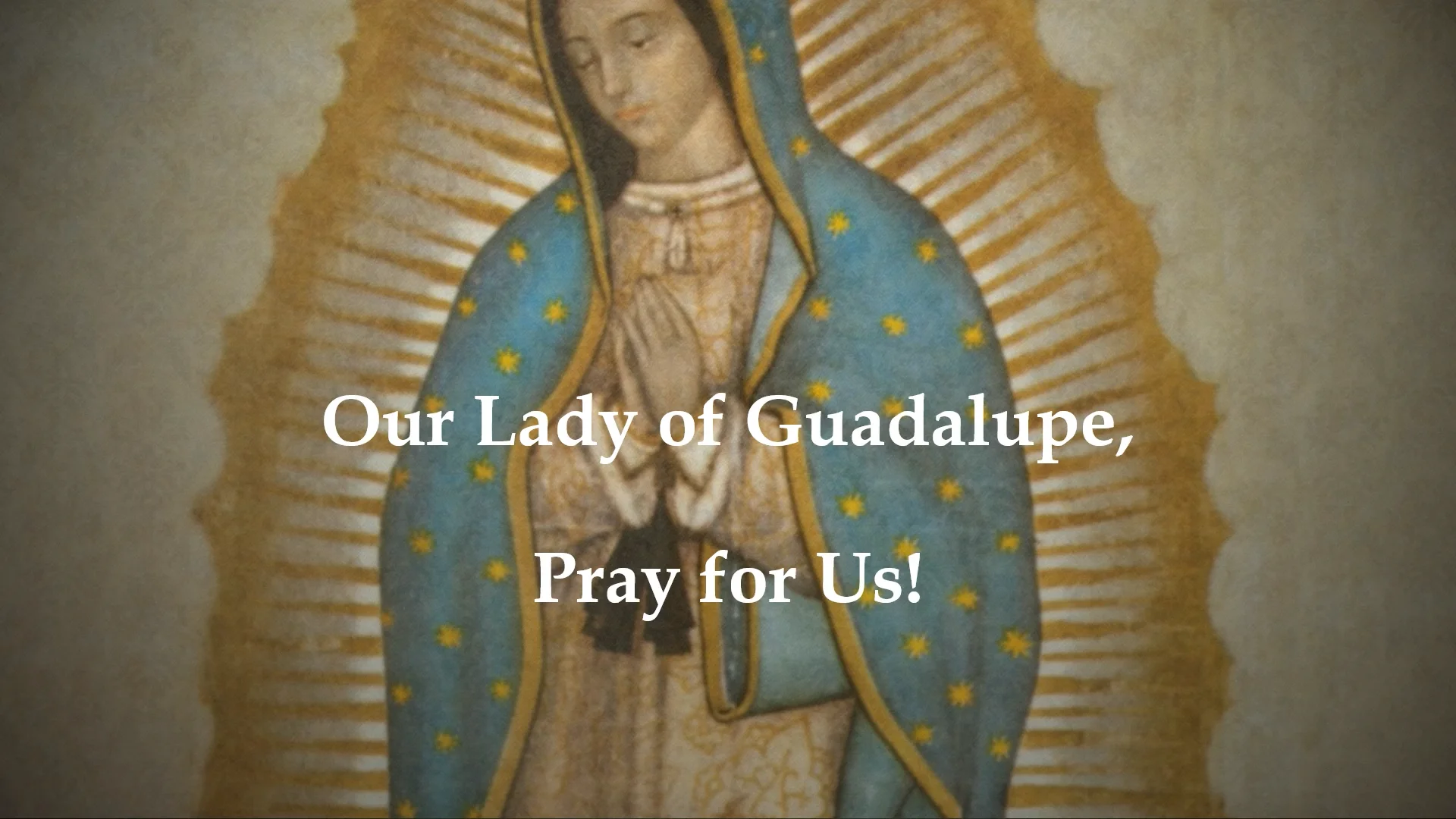 Our Lady of Guadalupe on Vimeo