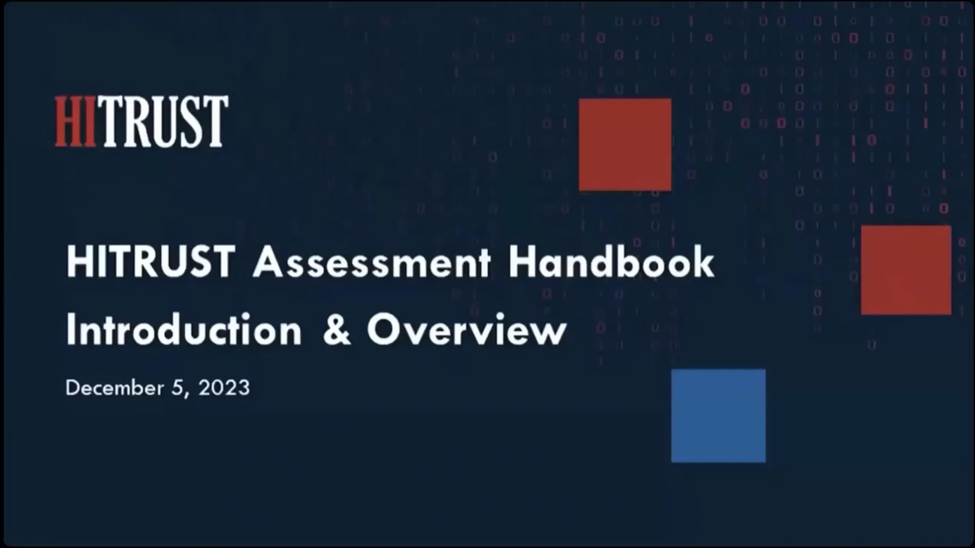 HITRUST Assessment Handbook Series - Session 1 - Introduction and Overview