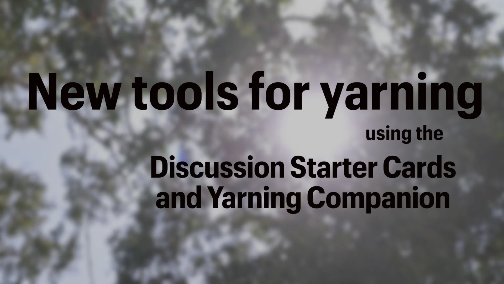 New tools for yarning - using the Discussion Starter Cards and Yarning ...