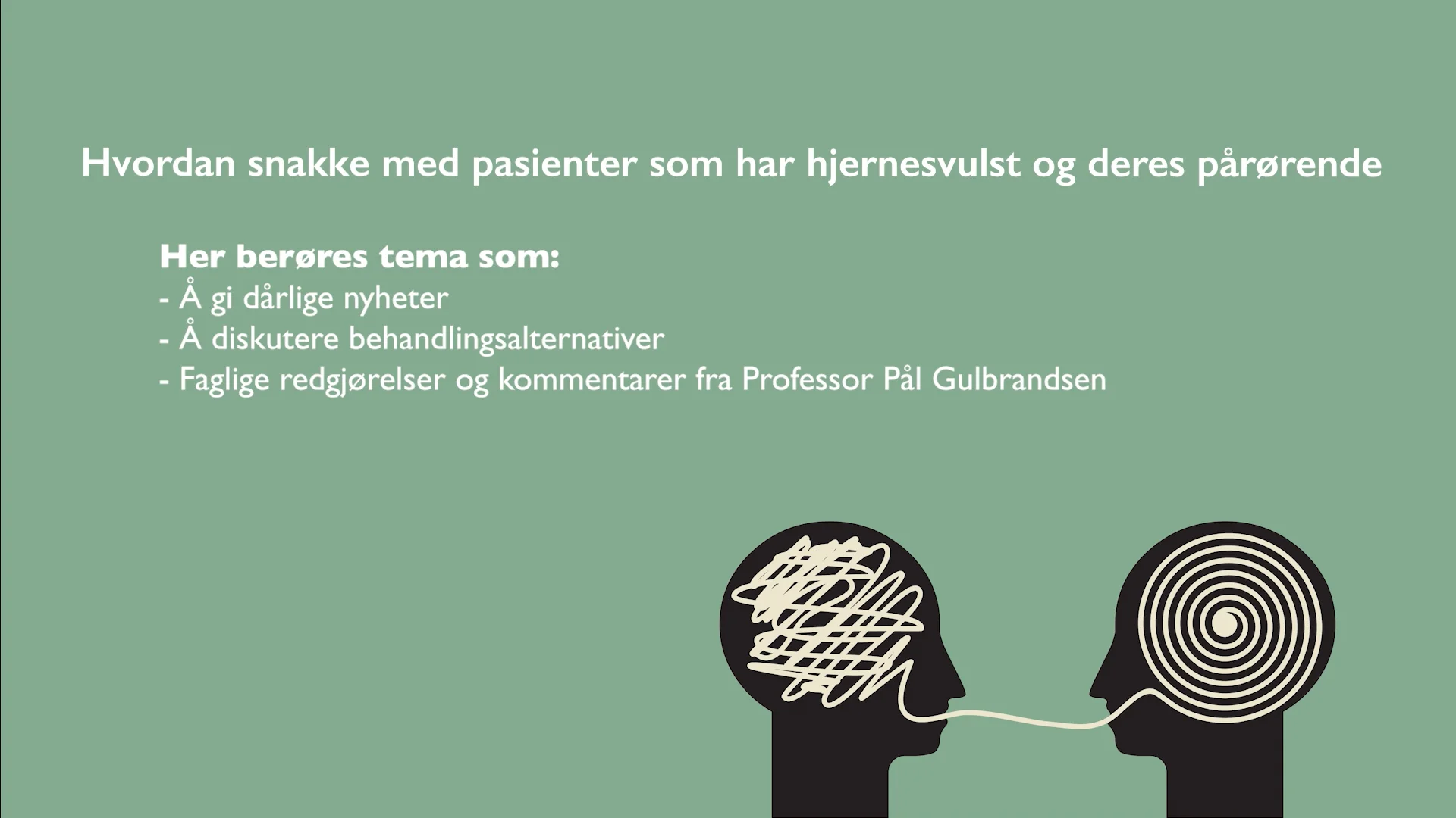 Hvordan snakke med pasienter som har hjernesvulst og deres pårørende on ...