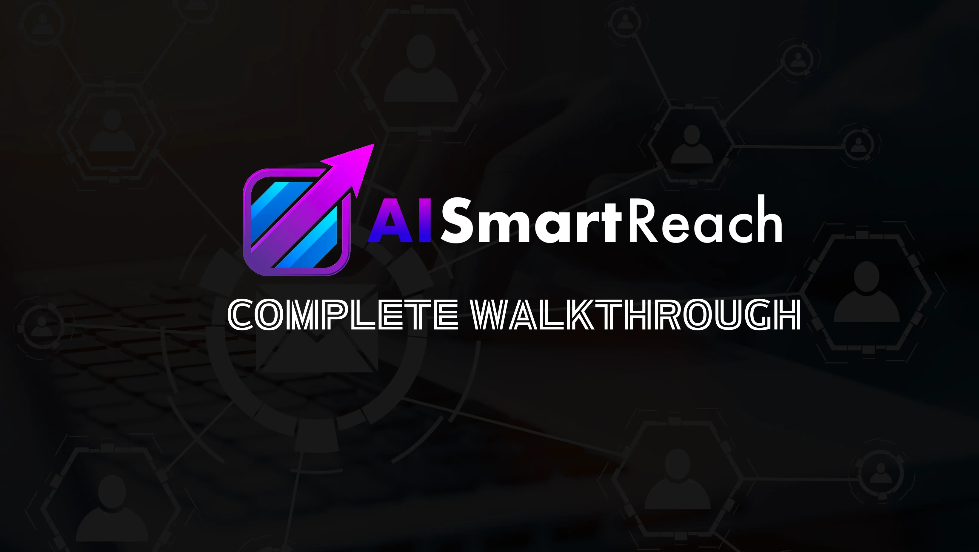 AI SmartReach - Complete Walkthrough on Vimeo