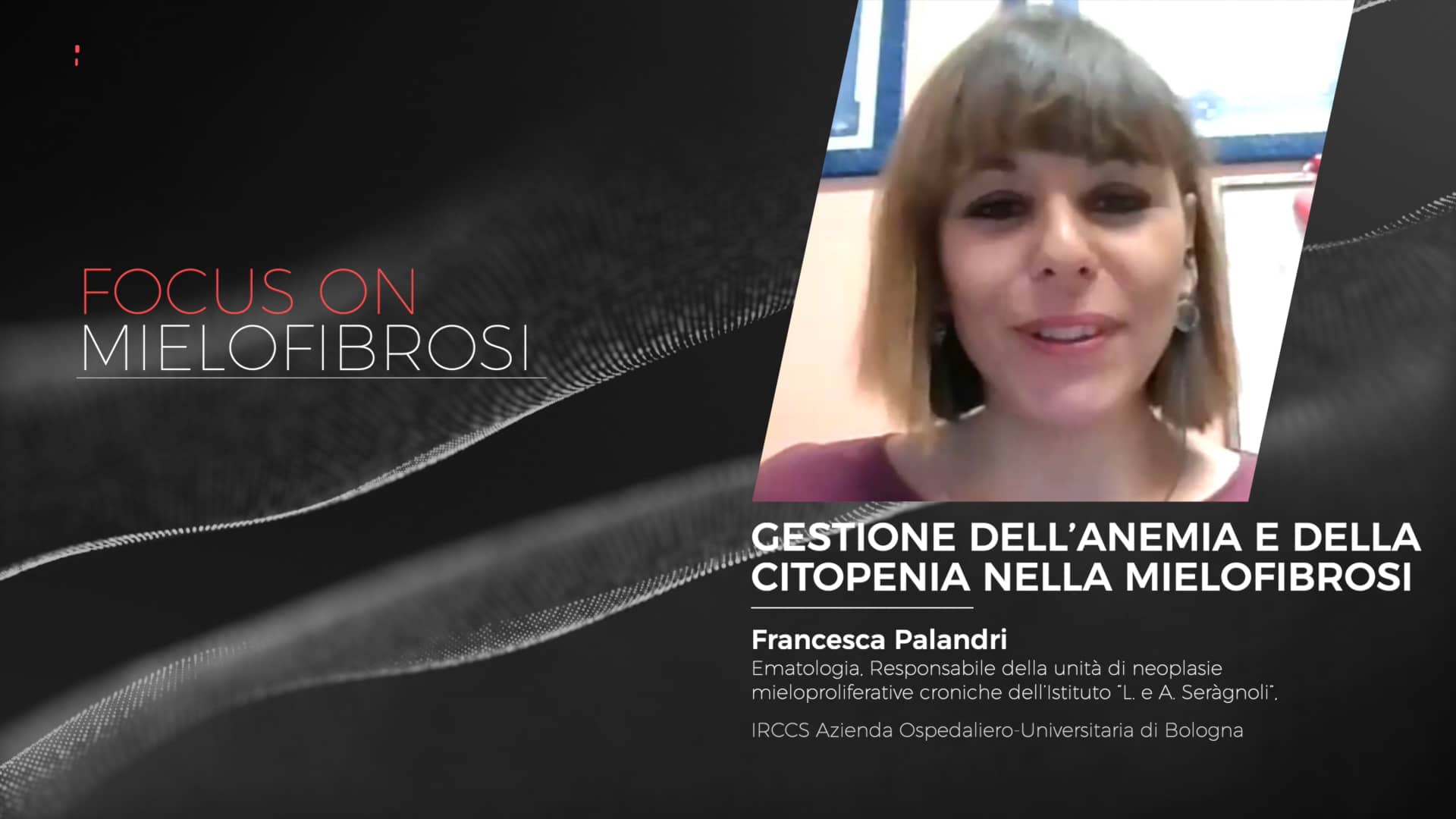 Focus on Mielofibrosi - Gestione dell'anemia e della citopenia nella ...
