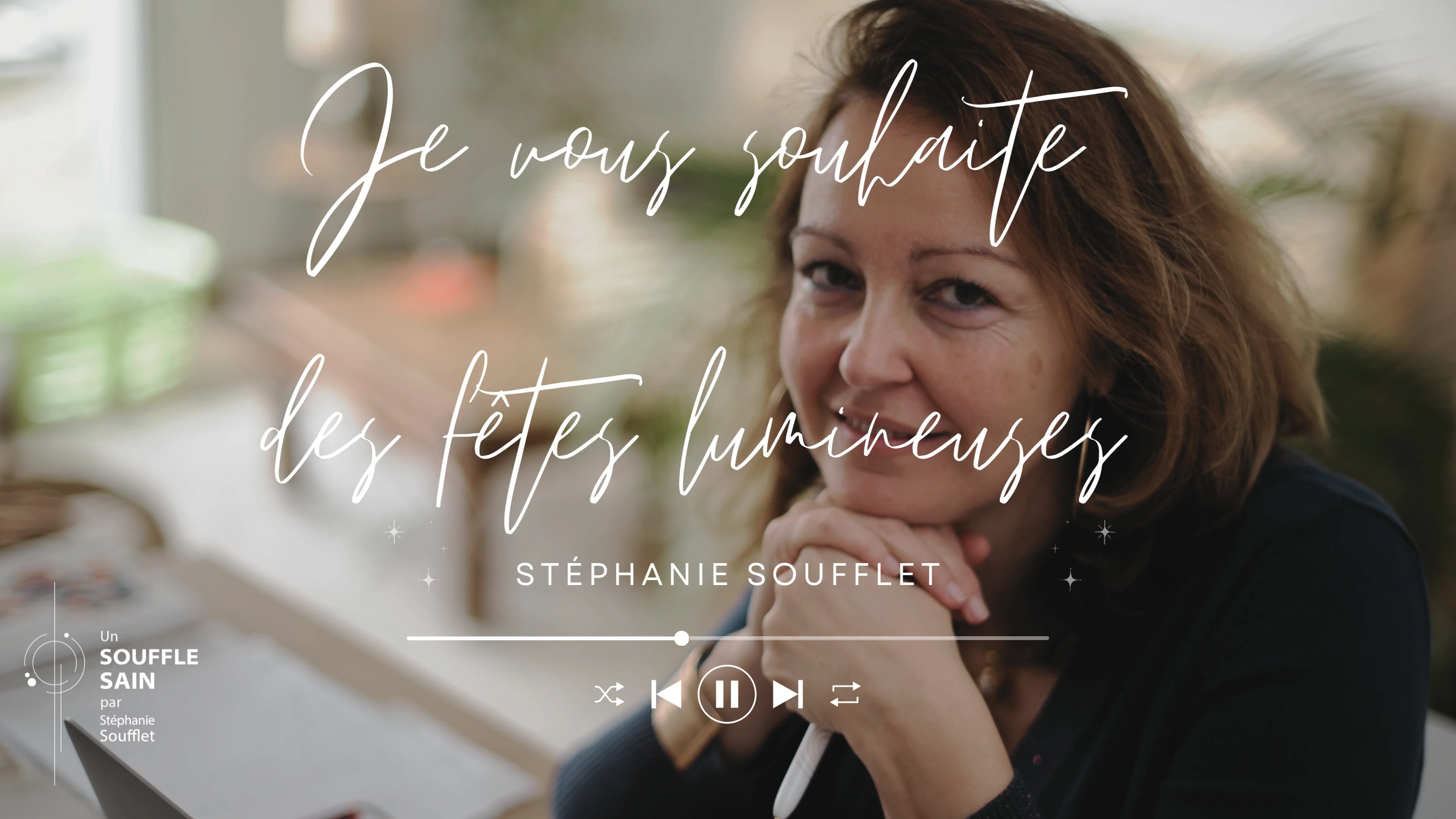Je vous souhaite des Fêtes lumineuses - Stéphanie Soufflet, Un Souffle ...