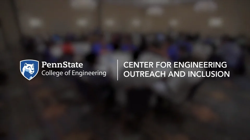 Penn State Center for Engineering Outreach and Inclusion on Vimeo
