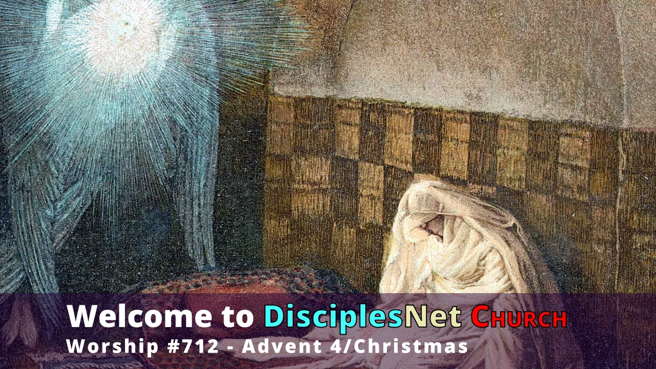 DisciplesNet Worship #712: Advent 4B/Christmas - (Smith 12.24.2023) on ...
