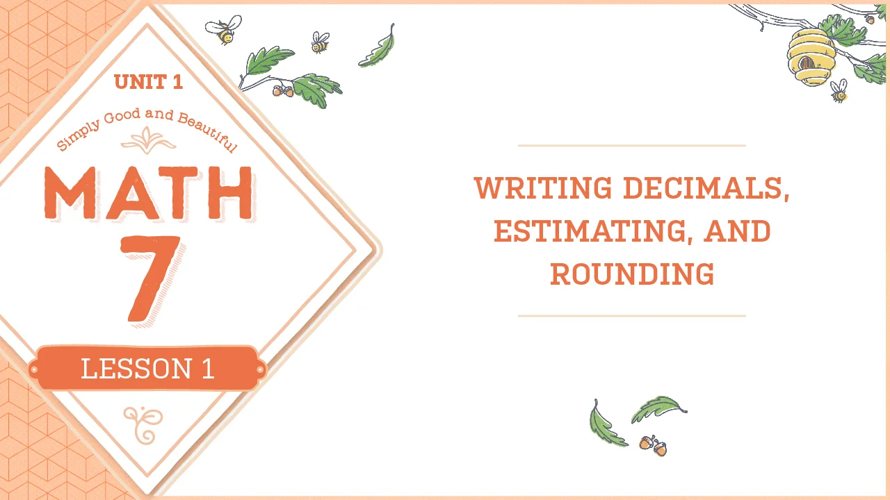 Lesson 1 | Simply Good and Beautiful Math 7