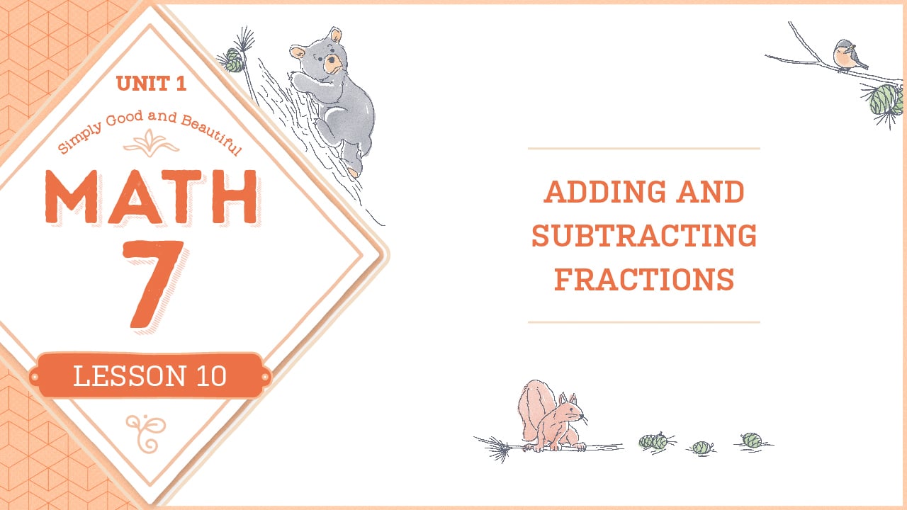 Lesson 10 | Simply Good and Beautiful Math 7