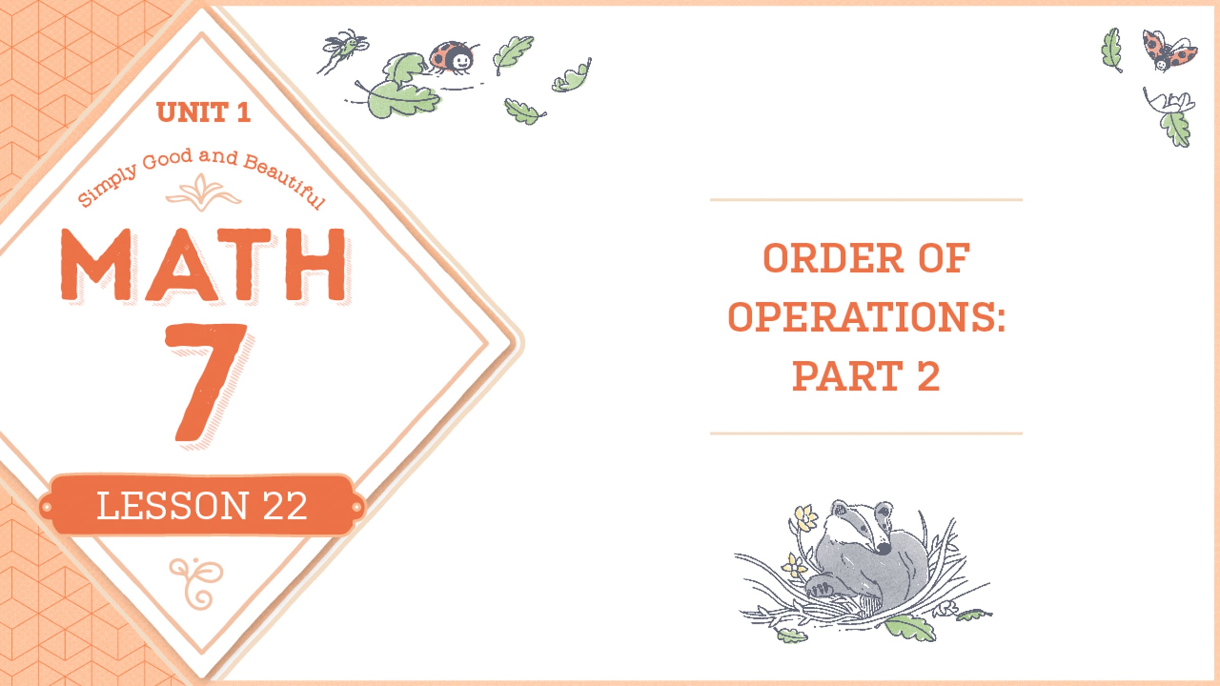 Lesson 22 | Simply Good and Beautiful Math 7