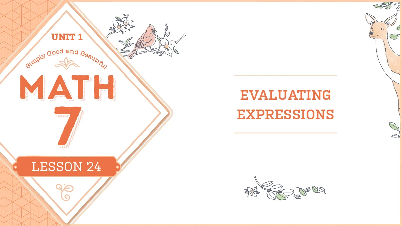 Lesson 24 | Simply Good and Beautiful Math 7