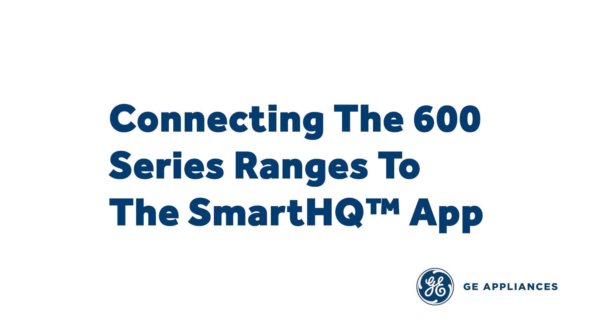 Connecting The 600 Series Ranges To The SmartHQ App