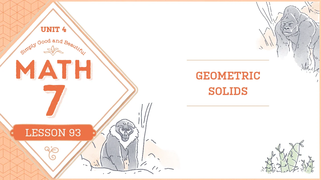 Lesson 93 | Simply Good and Beautiful Math 7