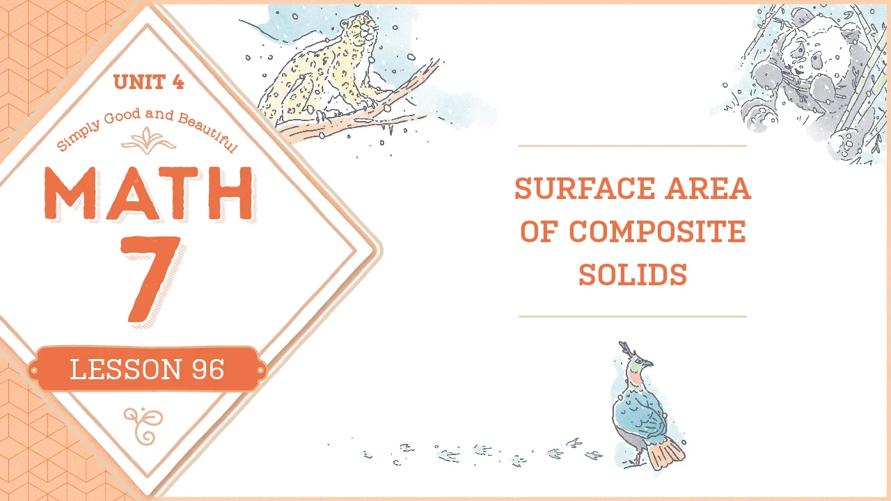 Lesson 96 | Simply Good and Beautiful Math 7