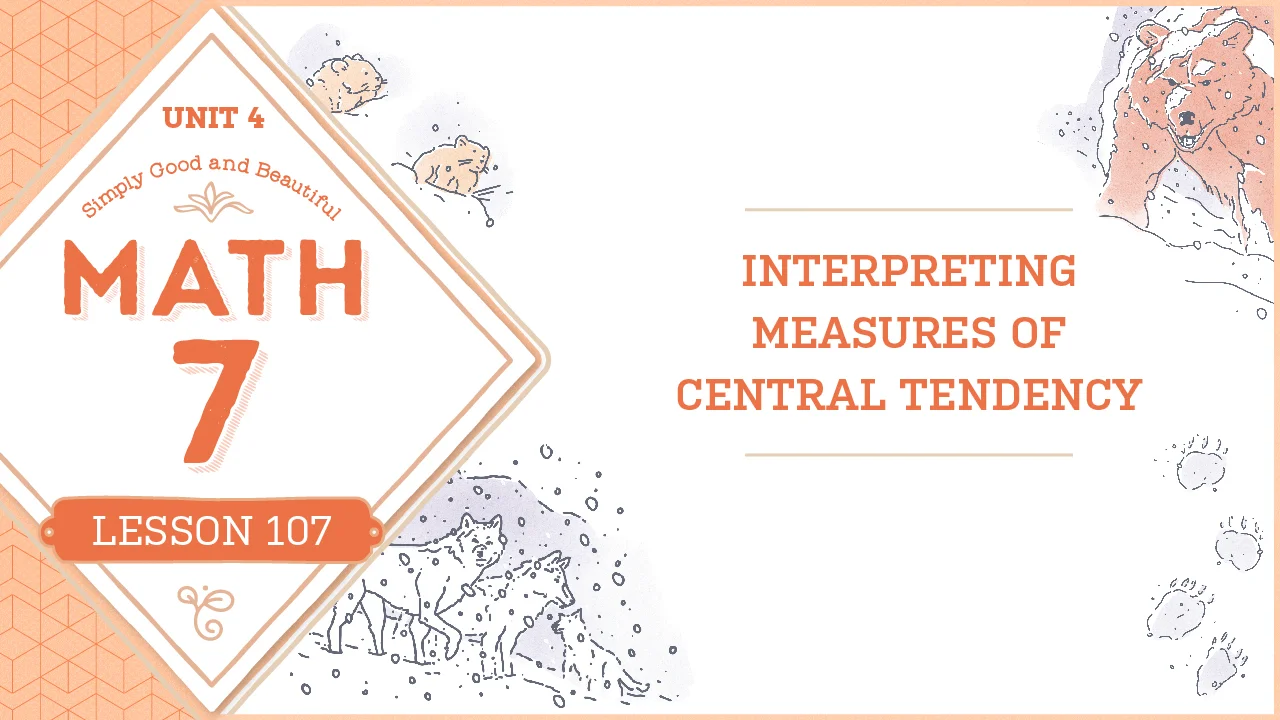 Lesson 107 | Simply Good and Beautiful Math 7