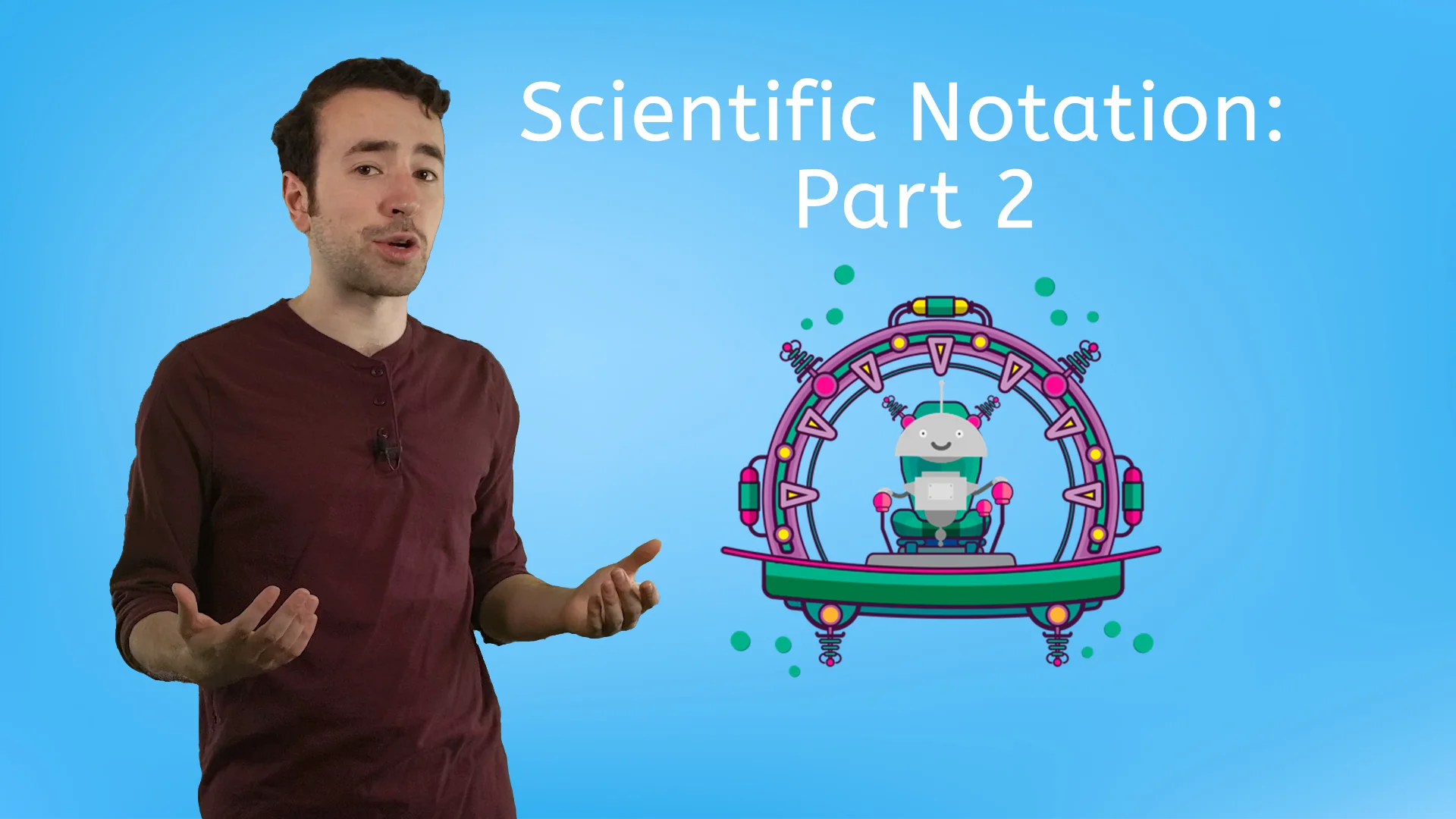 Scientific Notation: Part 2