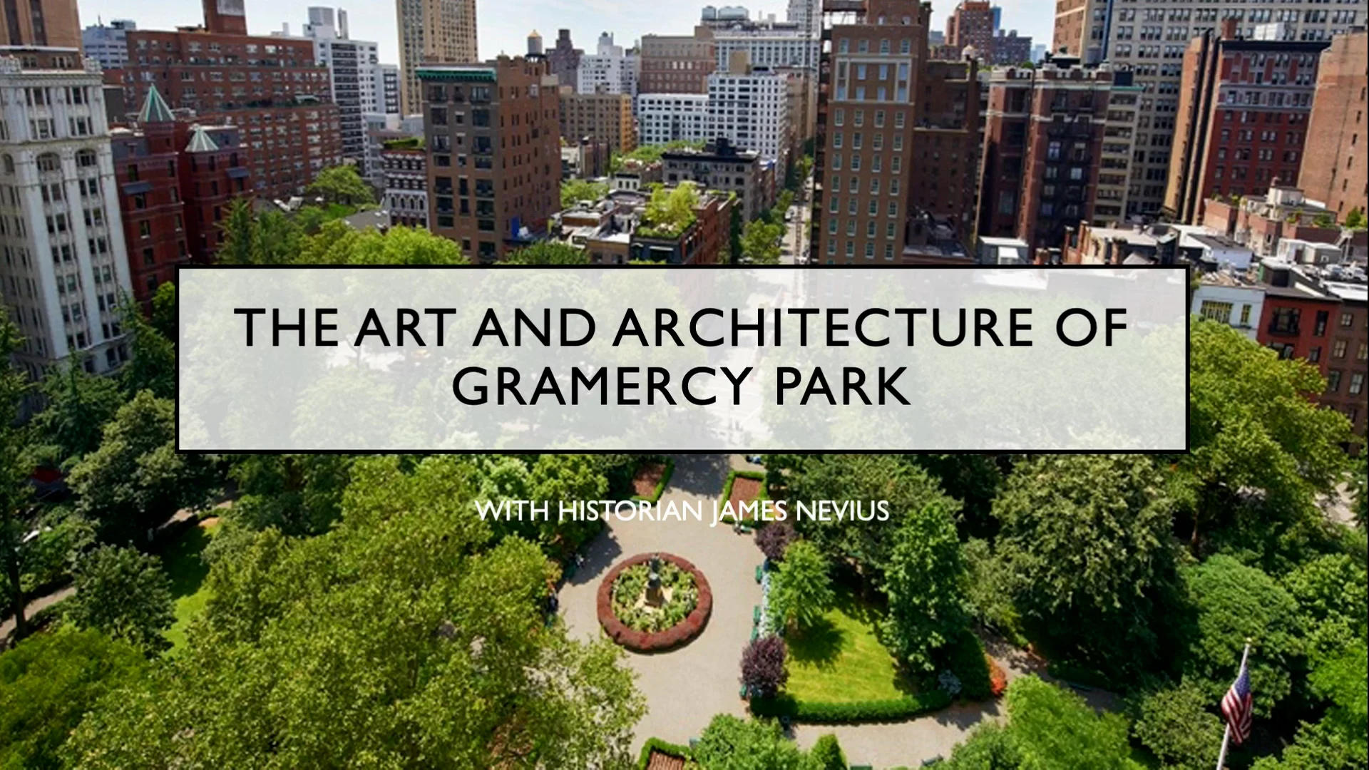 Watch The Art and Architecture (and History) of Gramercy Park Online ...