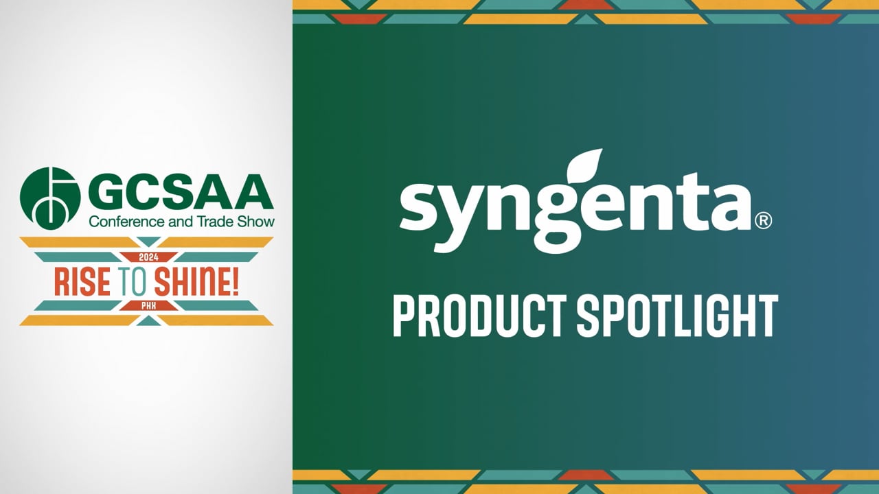 Syngenta Product Spotlight 2024 - GCSAA TV