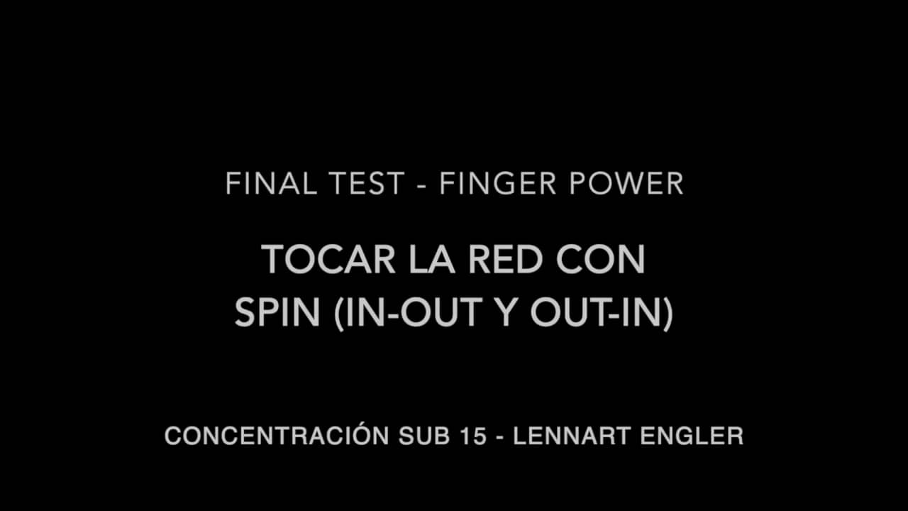 7. FINAL TEST - FINGER POWER 3. TOCAR LA RED CON SPIN (IN-OUT Y OUT-IN ...
