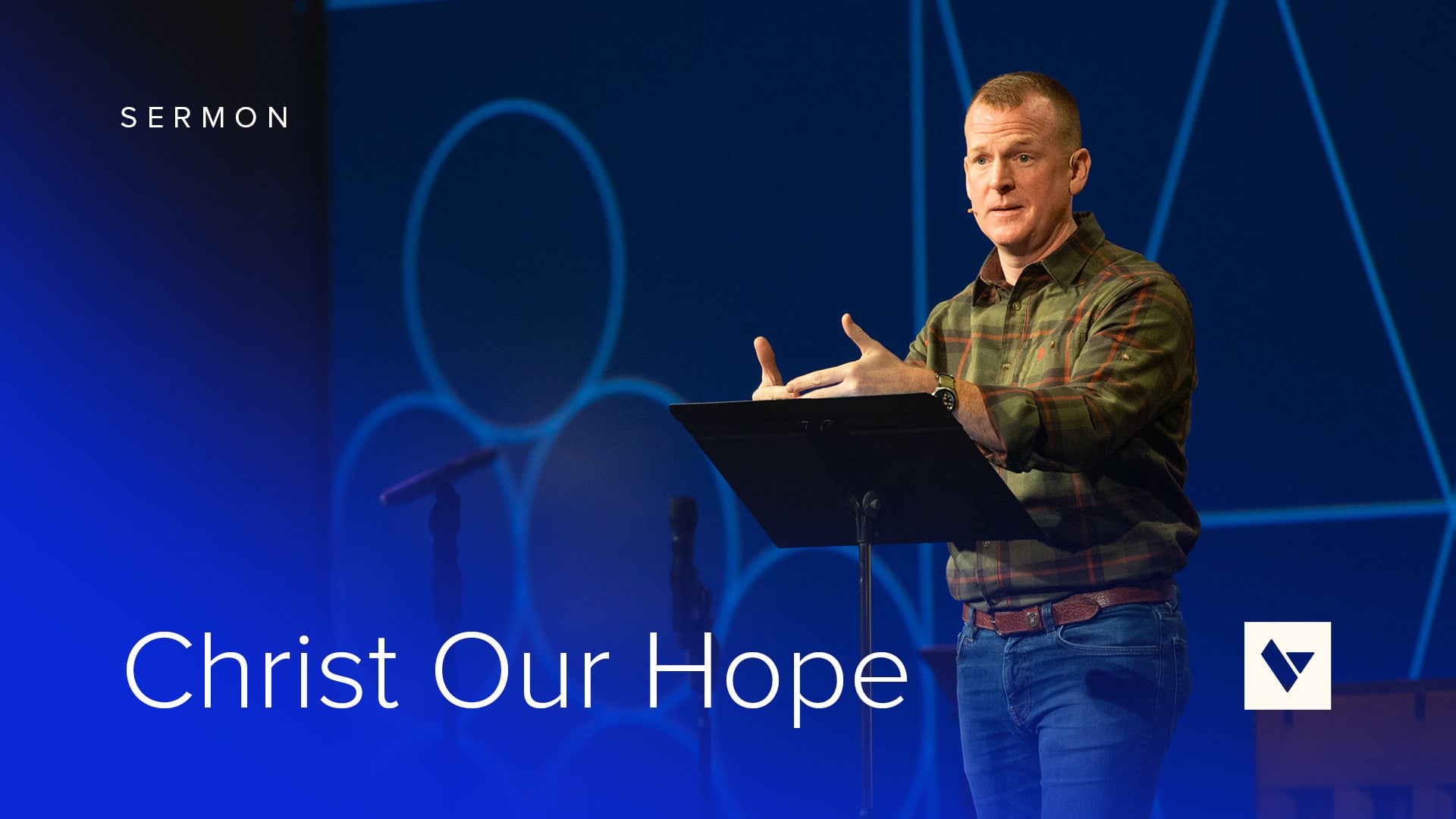Christ Our Hope | The Village Church | The Village Church