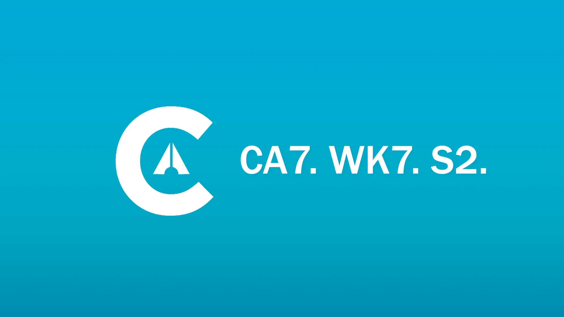 CA7. WK7. S2.