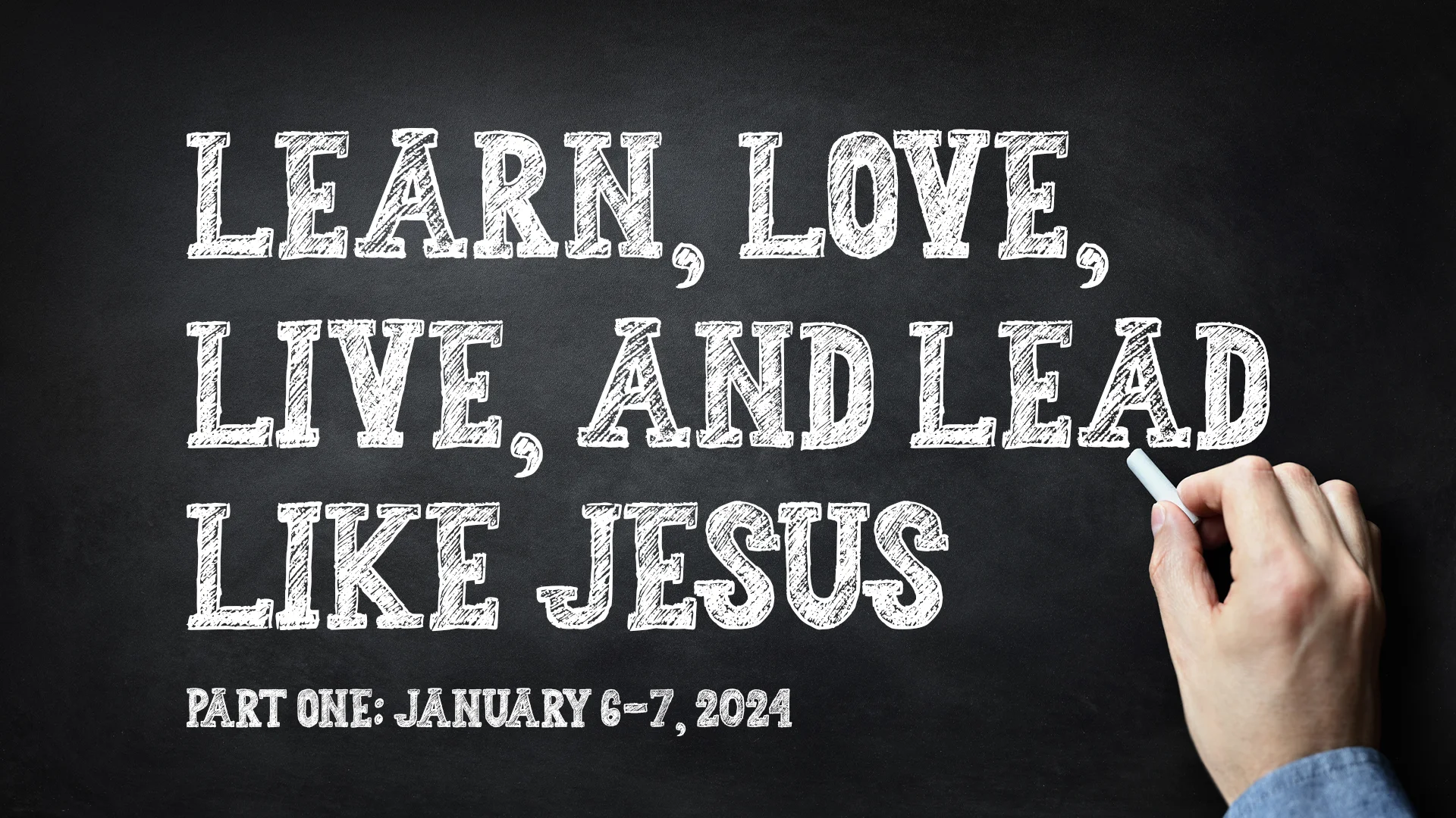 LEARN, LOVE, LIVE, AND LEAD LIKE JESUS | Part 1 | Learn Like Jesus on Vimeo