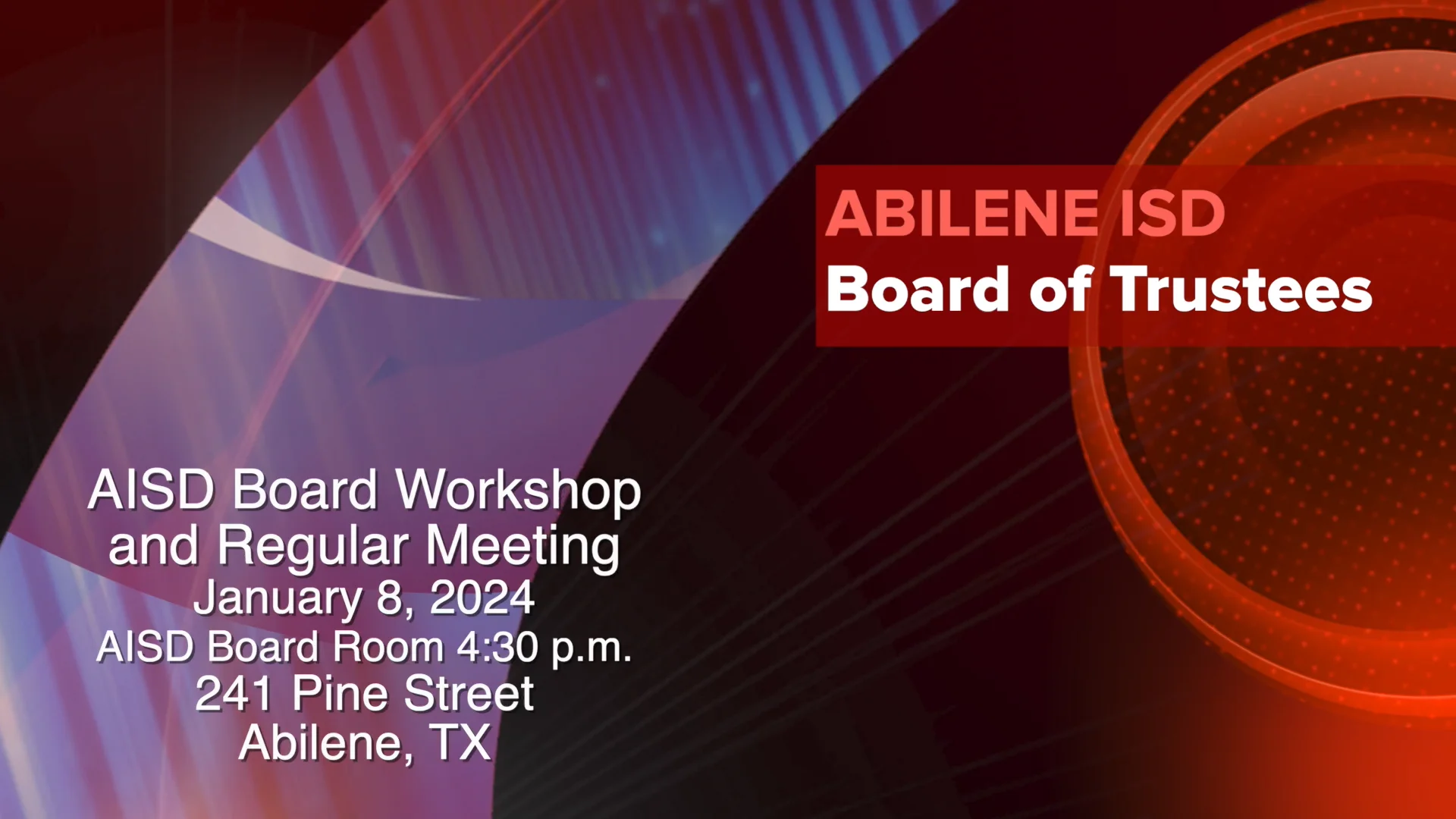 AISD School Board Workshop and Regular Meeting (January 2024)