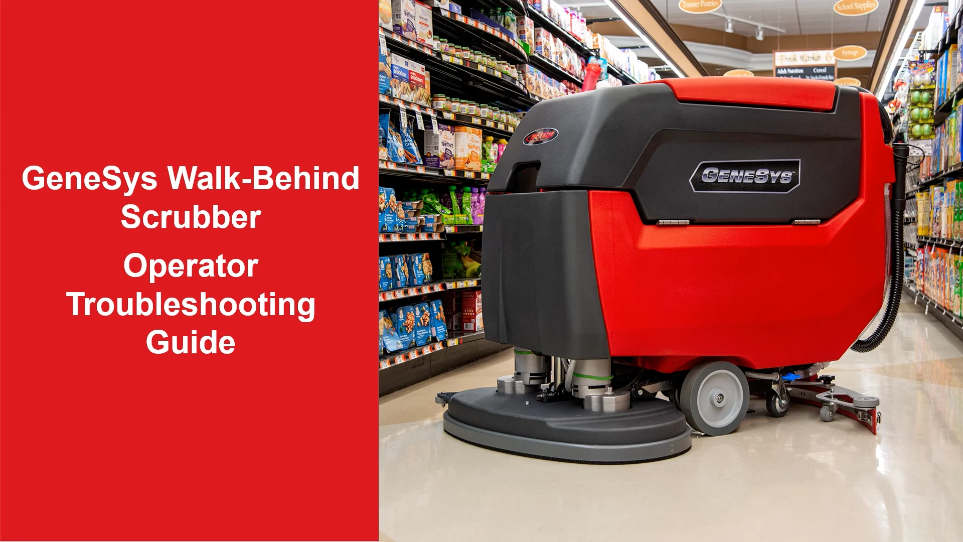 GeneSys Walk Behind Scrubber: Operator Troubleshooting Guide