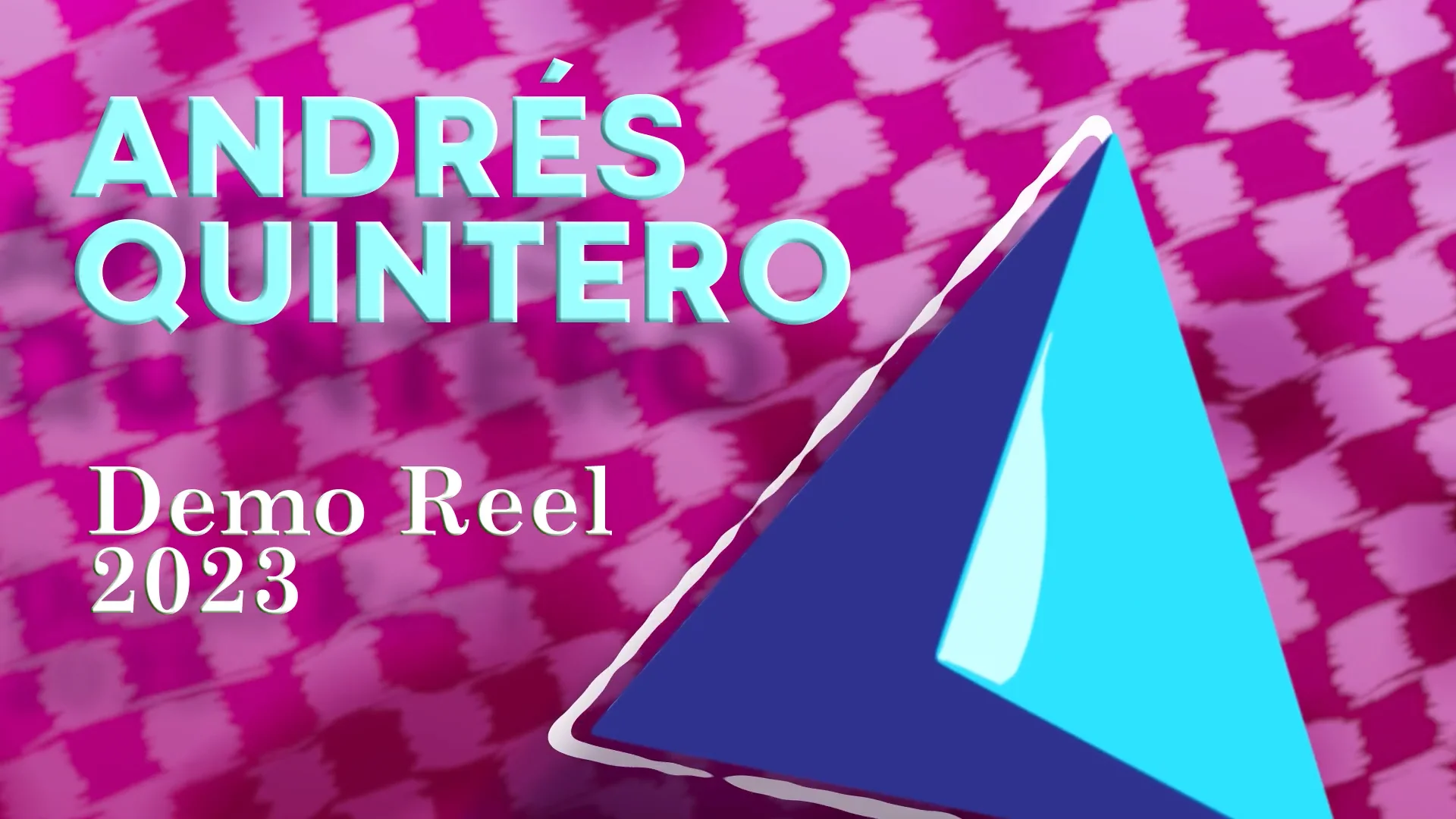 Andrés Quintero - Demo Reel 2023